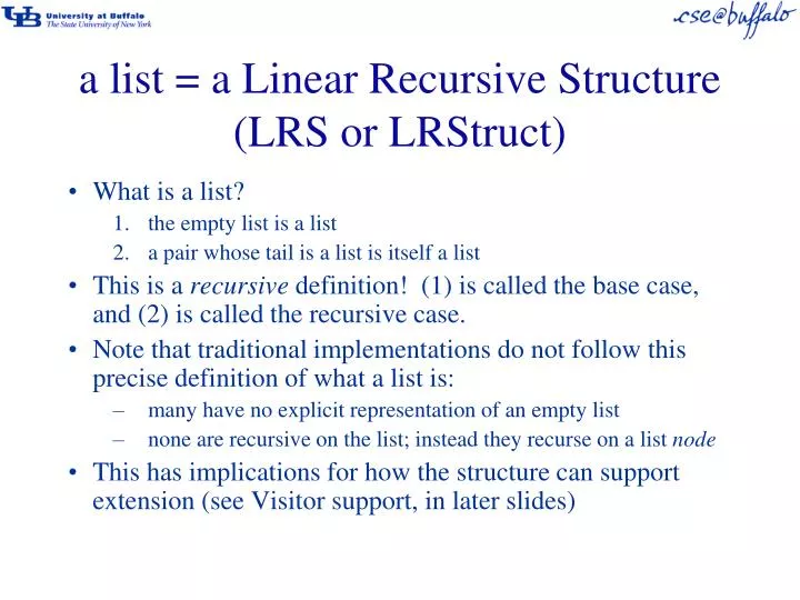 PPT - a list = a Linear Recursive Structure (LRS or LRStruct ...