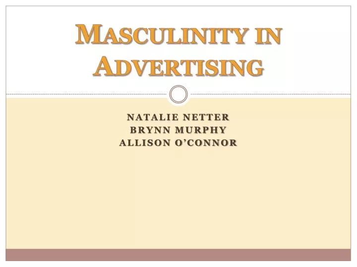 PPT - Masculinity in Advertising PowerPoint Presentation, free download ...