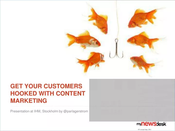 PPT - Get your customers hooked with Content Marketing PowerPoint ...
