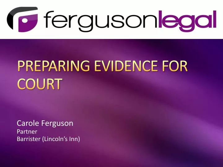 PPT - PREPARING EVIDENCE FOR COURT PowerPoint Presentation, free ...