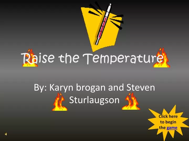 PPT - Raise the Temperature PowerPoint Presentation, free download - ID ...