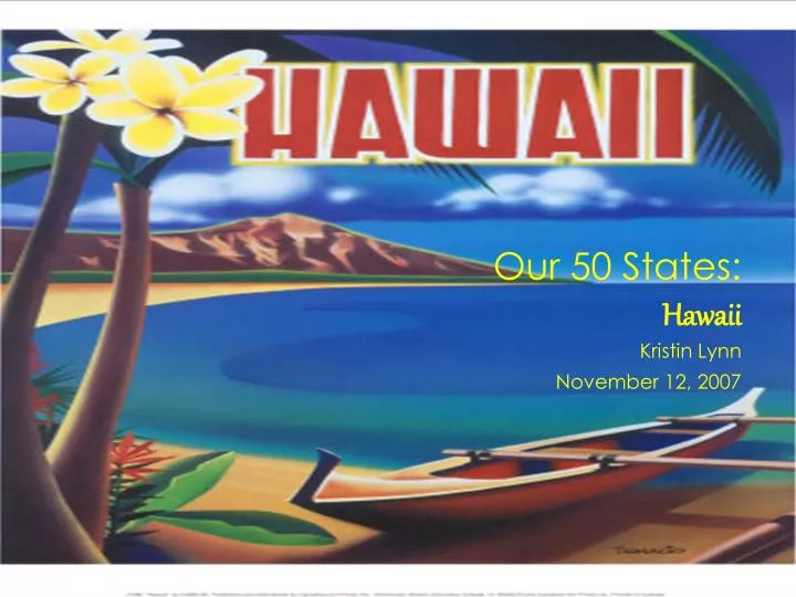 PPT - Our 50 States: Hawaii PowerPoint Presentation, free download - ID ...