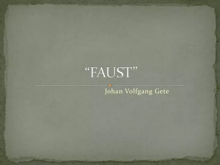 PPT - “FAUST” PowerPoint Presentation, free download - ID:1996162