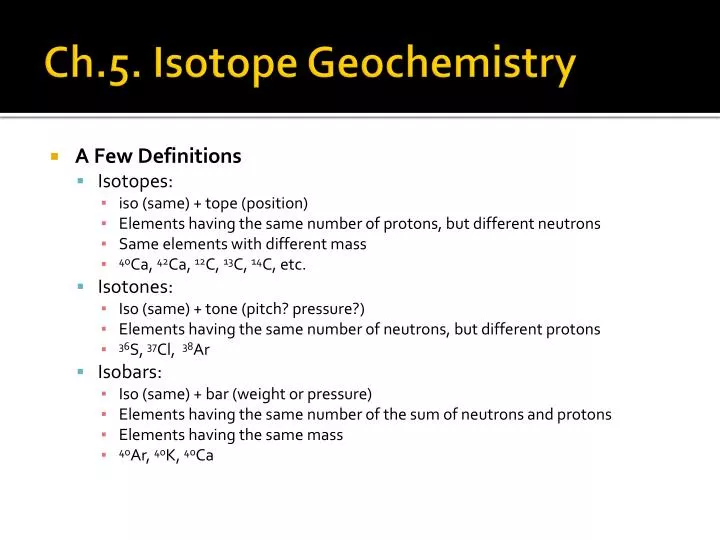 PPT - Ch.5. Isotope Geochemistry PowerPoint Presentation, free download ...