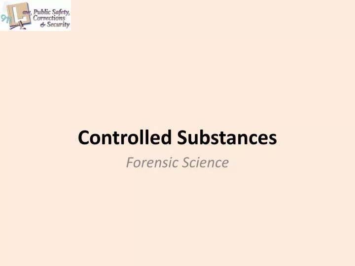 PPT - Controlled Substances PowerPoint Presentation, free download - ID:1997356