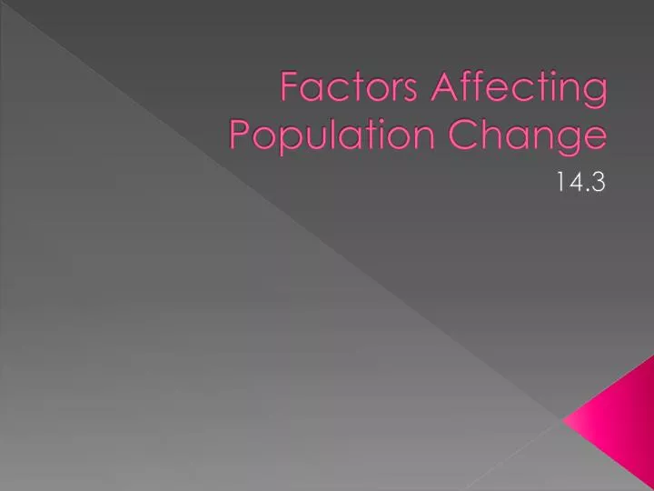 PPT - Factors Affecting Population Change PowerPoint Presentation, free ... PPT - Factors Affecting Population Change PowerPoint Presentation, free ...