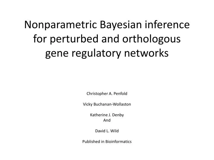 PPT - Nonparametric Bayesian inference for perturbed and orthologous ... PPT - Nonparametric Bayesian inference for perturbed and orthologous ...