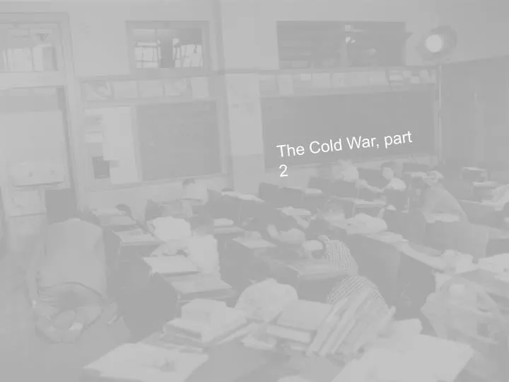 PPT - The Cold War, part 2 PowerPoint Presentation, free download - ID ...