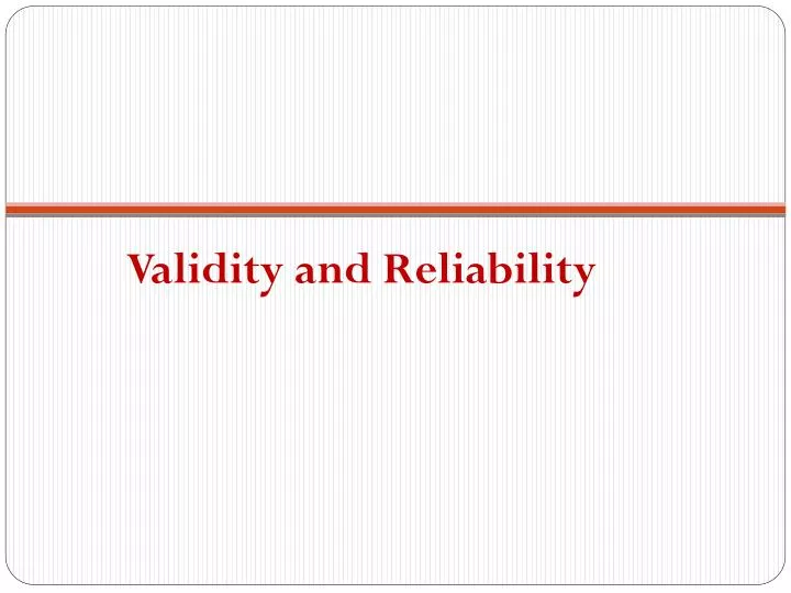 PPT - Validity and Reliability PowerPoint Presentation, free download ...