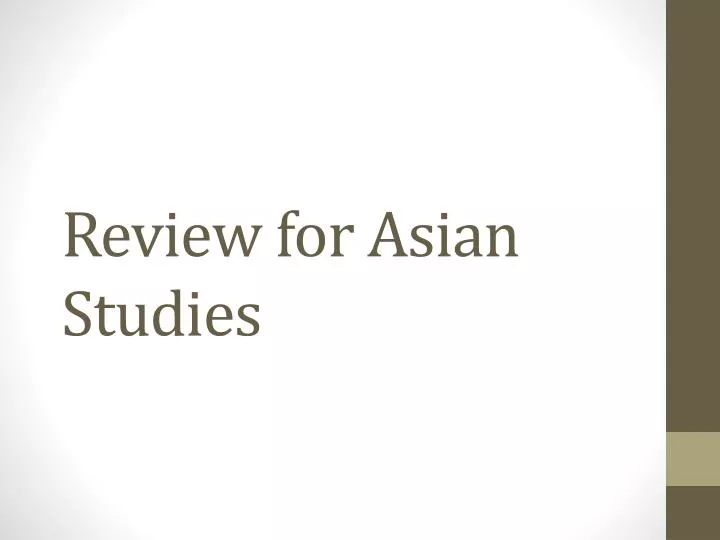 PPT - Review for Asian Studies PowerPoint Presentation, free download ...