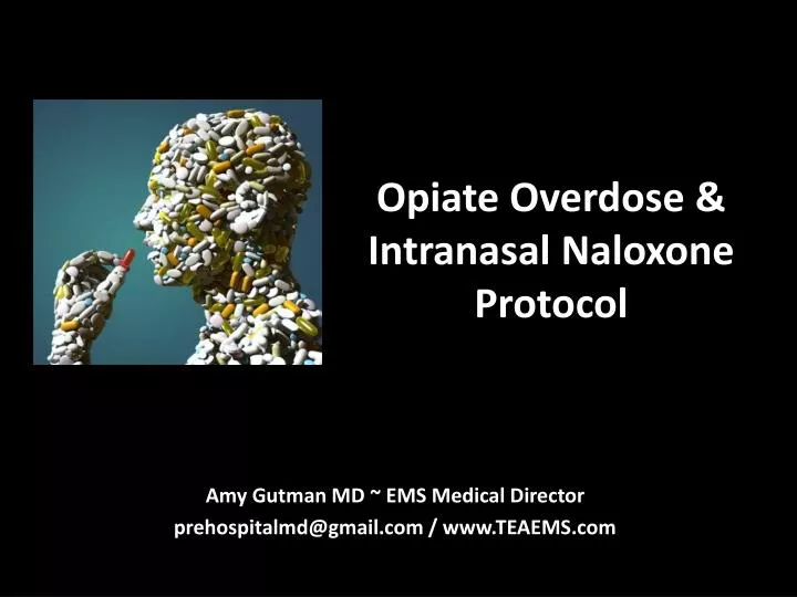 Ppt Opiate Overdose Intranasal Naloxone Protocol Powerpoint