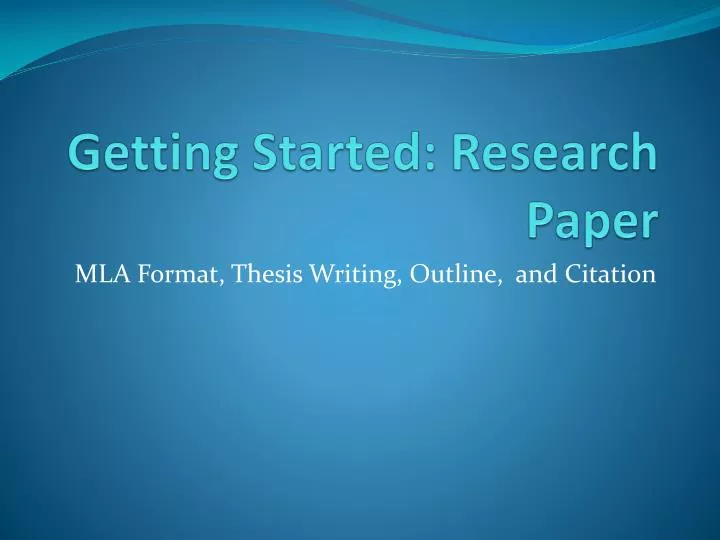 PPT - Getting Started: Research Paper PowerPoint Presentation, free ... PPT - Getting Started: Research Paper PowerPoint Presentation, free ...