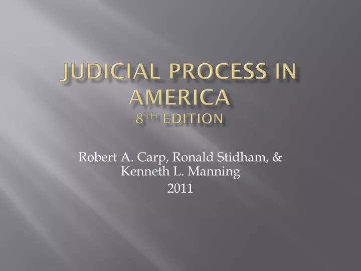 PPT - Judicial Process In America 8 th Edition PowerPoint Presentation ...