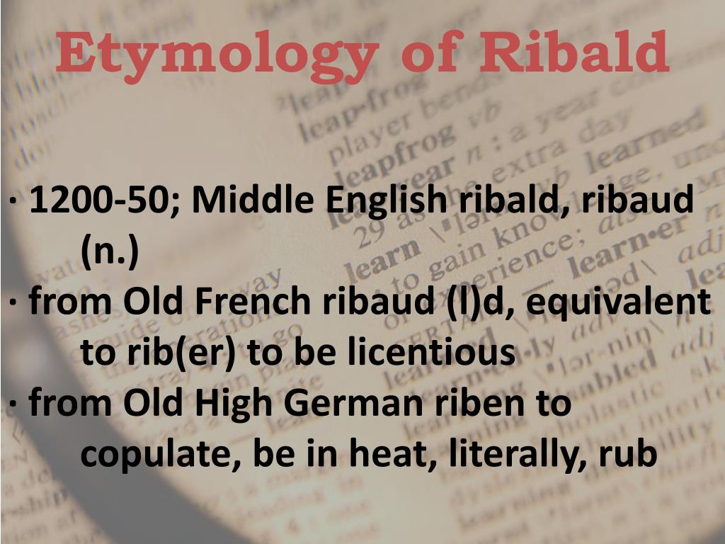 PPT - Ribald : Adjective Vulgar, coarse, or indecent humor, language ...