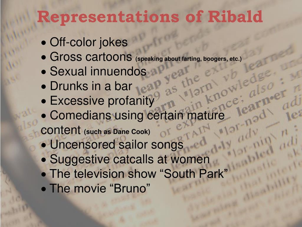 PPT - Ribald : Adjective Vulgar, coarse, or indecent humor, language ...