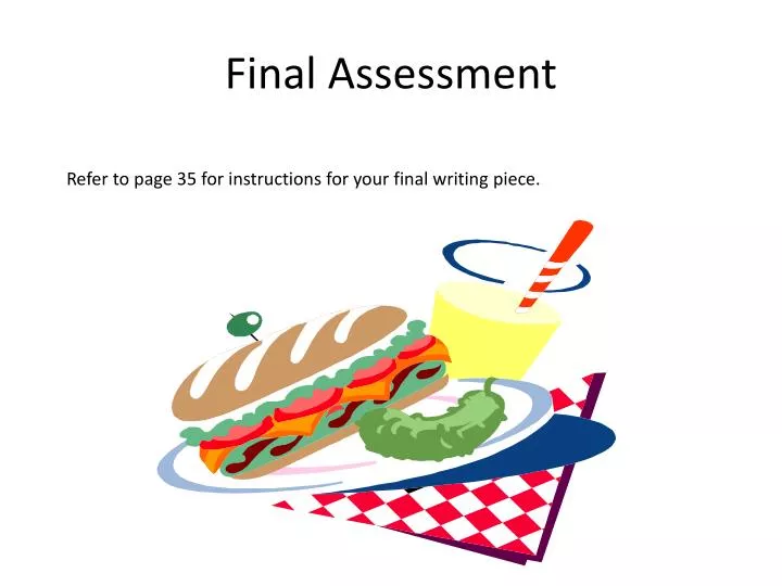 PPT - Final Assessment PowerPoint Presentation, free download - ID:2001000