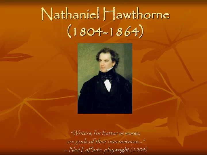 PPT - Nathaniel Hawthorne (1804-1864) PowerPoint Presentation, free ...