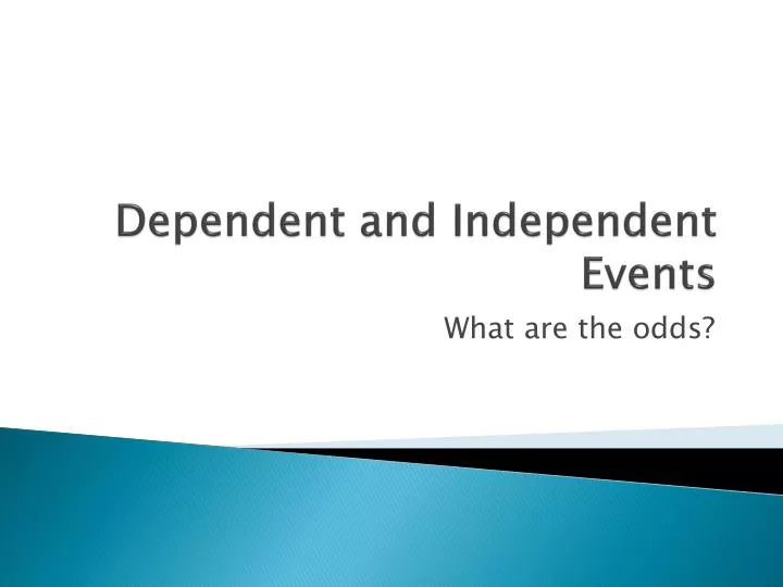 PPT - Dependent and Independent Events PowerPoint Presentation, free ... PPT - Dependent and Independent Events PowerPoint Presentation, free ...