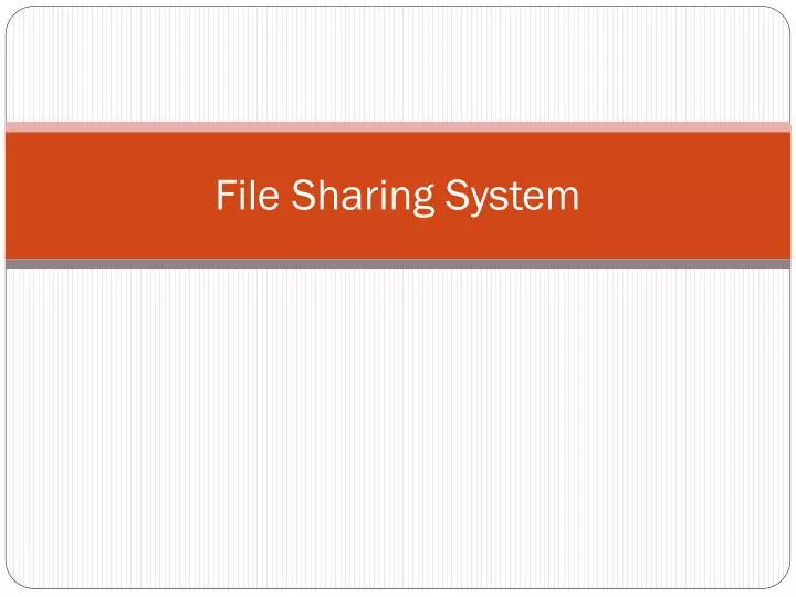 PPT - File Sharing System PowerPoint Presentation, free download - ID ...