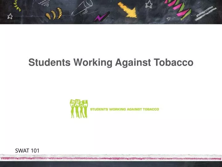 PPT - Students Working Against Tobacco PowerPoint Presentation, free ...