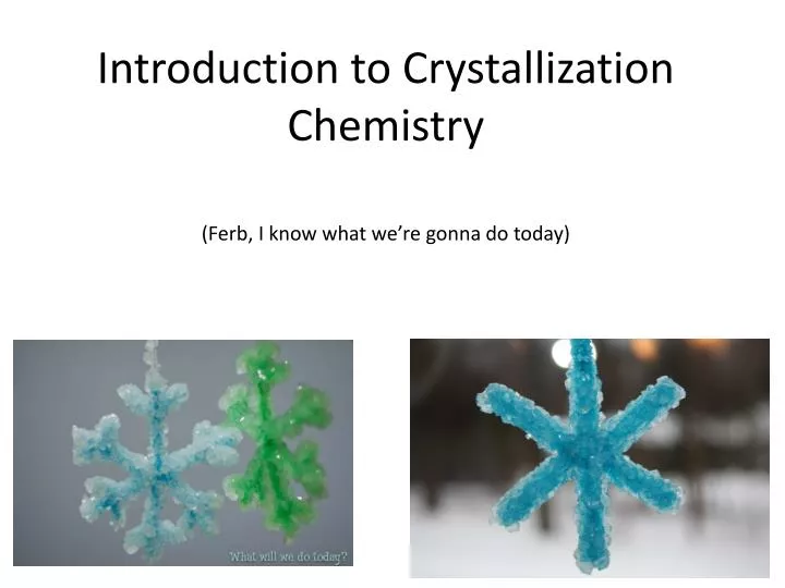 PPT - Introduction to Crystallization Chemistry PowerPoint Presentation ...