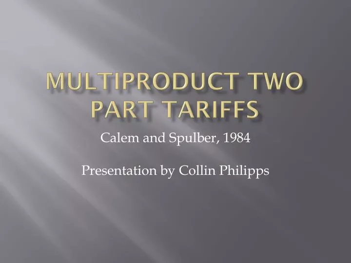 PPT - Multiproduct two part tariffs PowerPoint Presentation, free ...