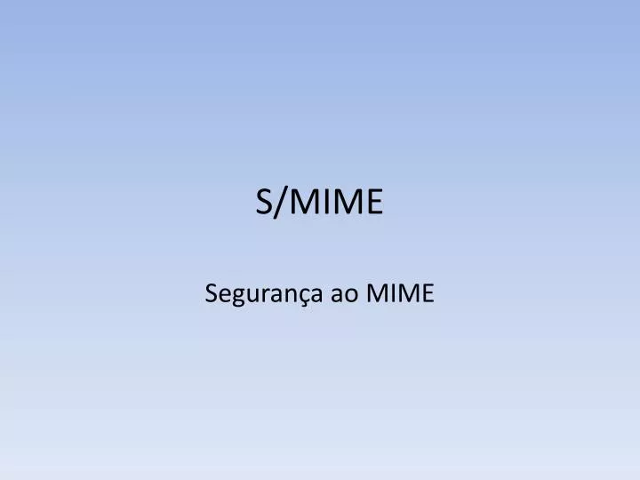 PPT - S/MIME PowerPoint Presentation, free download - ID:2004322