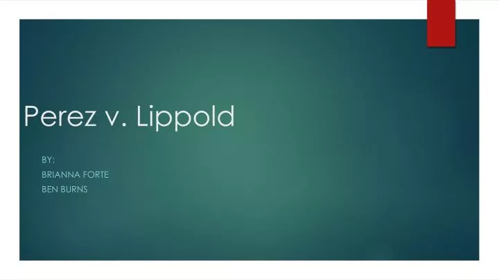 PPT - Perez v. Lippold PowerPoint Presentation, free download - ID:2004860