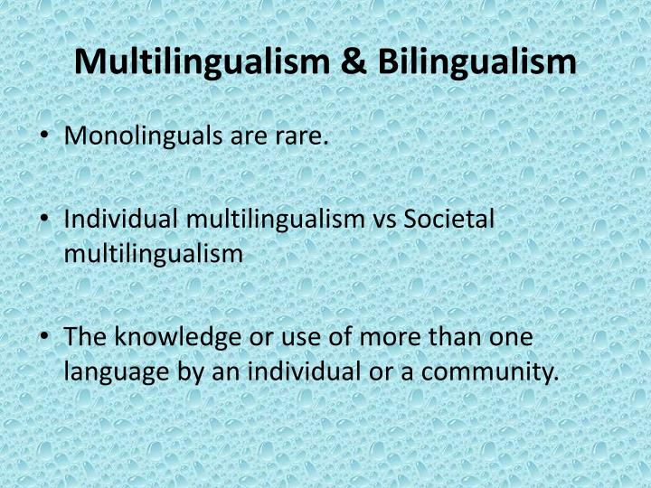 PPT - BILINGUALISM & MULTILINGUALISM PowerPoint Presentation - ID:2004960 PPT - BILINGUALISM & MULTILINGUALISM PowerPoint Presentation - ID:2004960