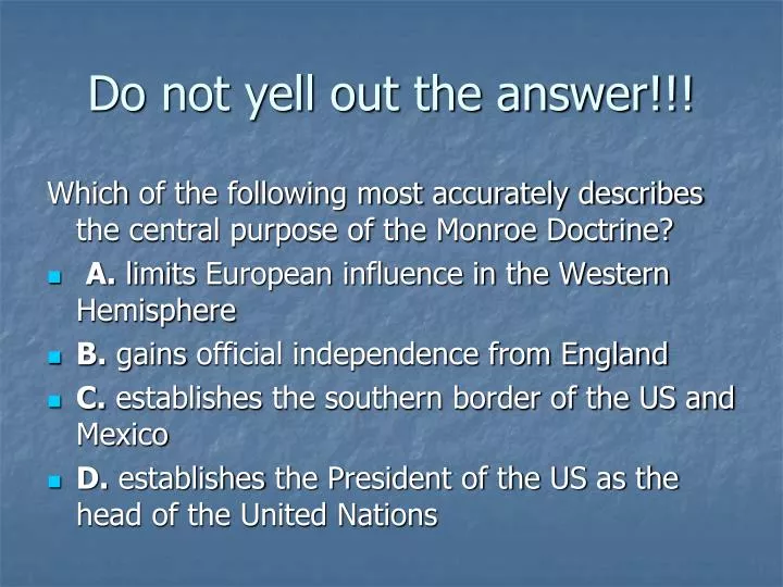 PPT - Do not yell out the answer!!! PowerPoint Presentation, free ...