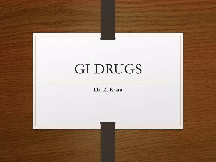 PPT - GI DRUGS PowerPoint Presentation, free download - ID:2005259