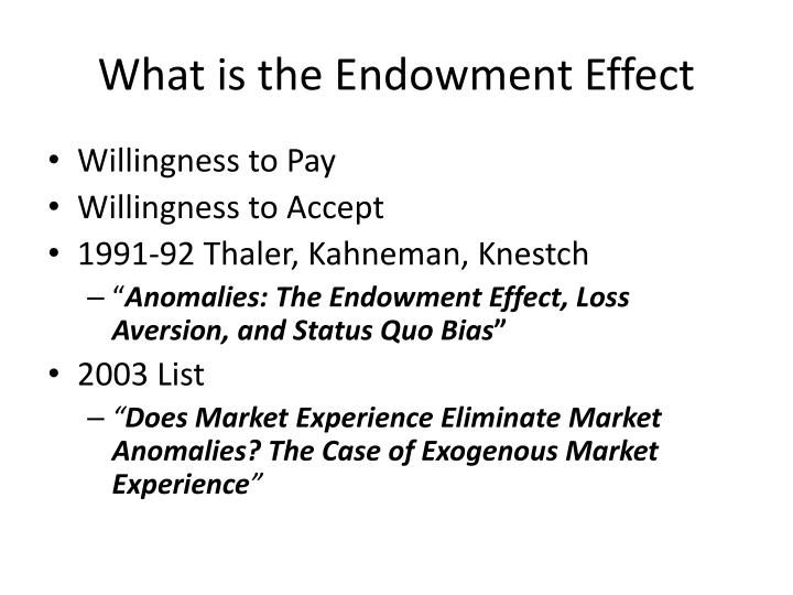 PPT - Micro Analysis of the Endowment Effect Anomaly PowerPoint ...
