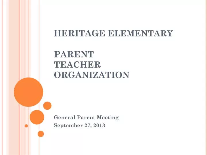 PPT - HERITAGE E lementary PARENT TEACHER ORGANIZATION PowerPoint ...