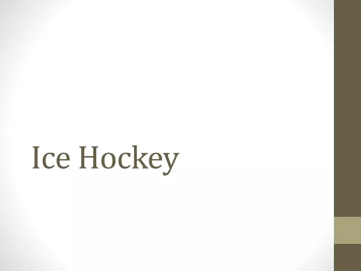 PPT - Ice Hockey PowerPoint Presentation, free download - ID:2007210
