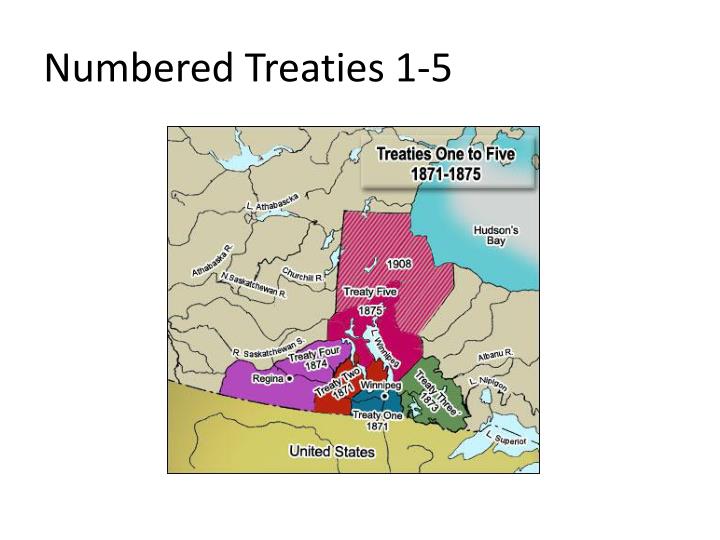 PPT - Numbered Treaties in Canada 1871-1921 PowerPoint Presentation ...
