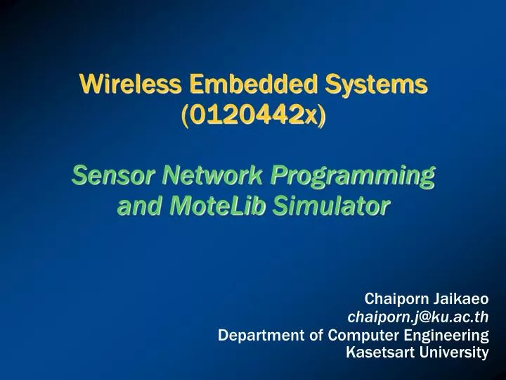 PPT - Wireless Embedded Systems (0120442x) Sensor Network Programming ...