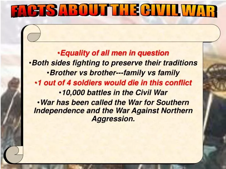 PPT - FACTS ABOUT THE CIVIL WAR PowerPoint Presentation, free download ...