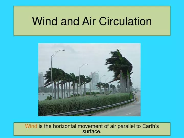 PPT - Wind and Air Circulation PowerPoint Presentation, free download ...