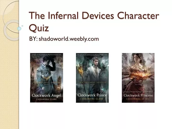 PPT - The Infernal Devices Character Quiz PowerPoint Presentation, free ...