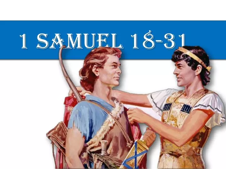 PPT - 1 Samuel 18-31 PowerPoint Presentation, free download - ID:2008191