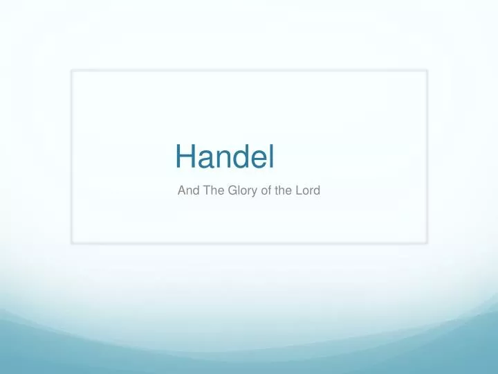 PPT - Handel PowerPoint Presentation, free download - ID:2008597