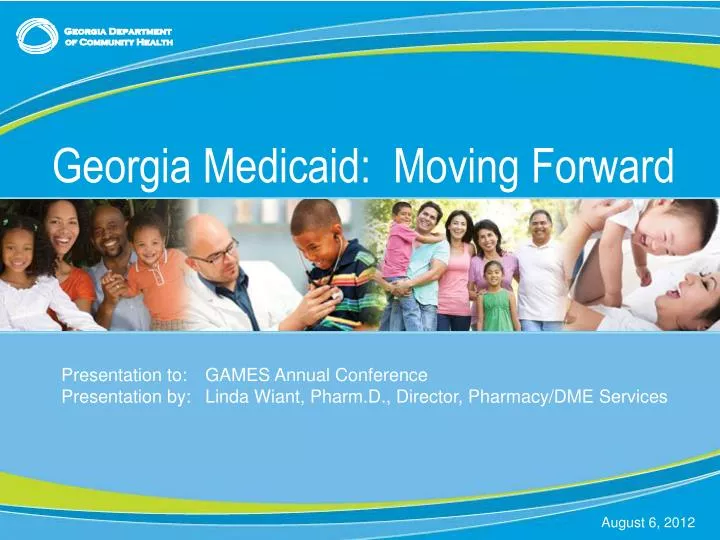 PPT - Georgia Medicaid: Moving Forward PowerPoint Presentation, free download - ID:2009112
