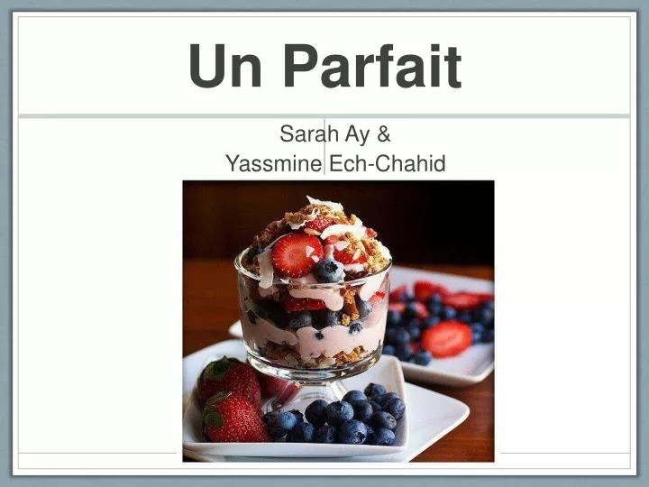 PPT - Un Parfait PowerPoint Presentation, free download - ID:2009251