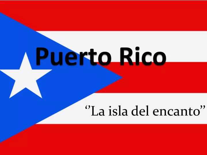 PPT - Puerto Rico PowerPoint Presentation, free download - ID:2009391