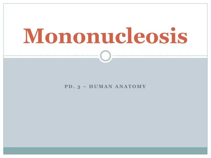 PPT - Mononucleosis PowerPoint Presentation, free download - ID:2010407