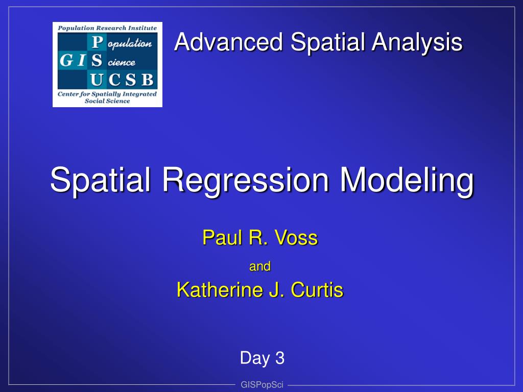 PPT - Advanced Spatial Analysis Spatial Regression Modeling PowerPoint ... PPT - Advanced Spatial Analysis Spatial Regression Modeling PowerPoint ...