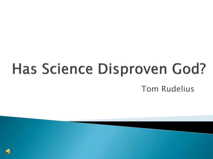 PPT - Has Science Disproven God? PowerPoint Presentation, free download ...