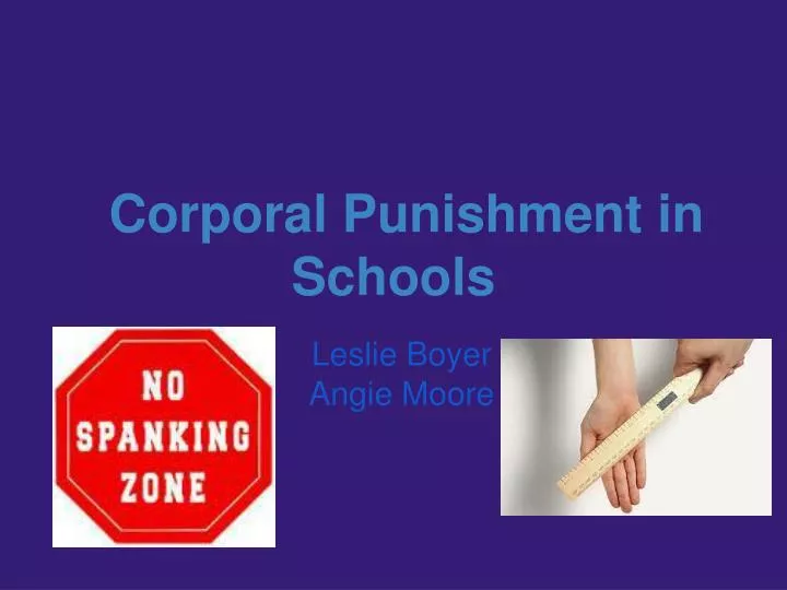PPT - Corporal Punishment in Schools PowerPoint Presentation, free download - ID:2010703