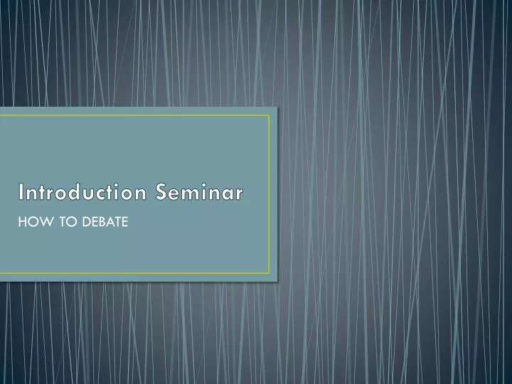 PPT - Introduction Seminar PowerPoint Presentation, free download - ID ...