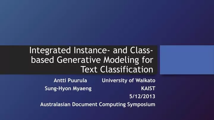 PPT - Integrated Instance- and Class-based Generative Modeling for Text ...